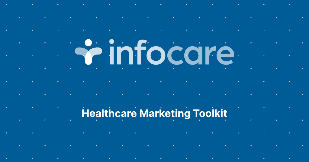 Healthcare Marketing Toolkit | Infocare