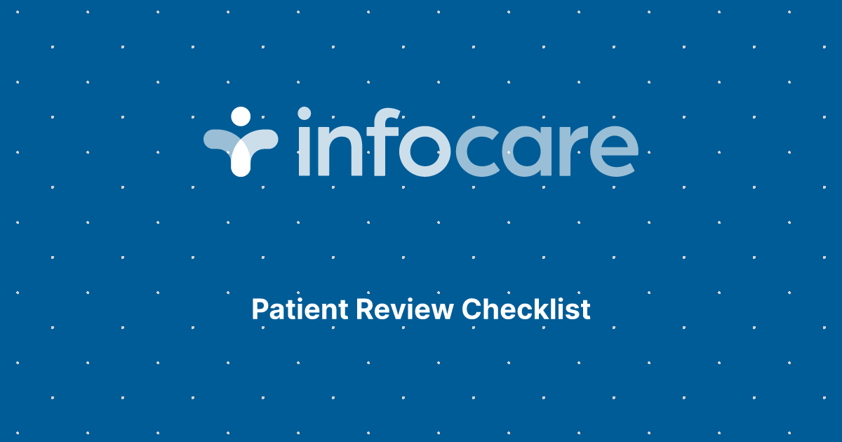 Patient Review Checklist | Infocare